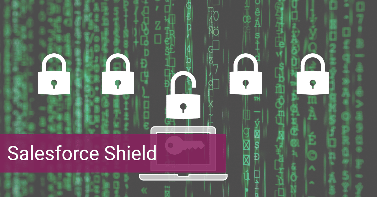 Was ist Salesforce Shield? Informatives und Wissenswertes