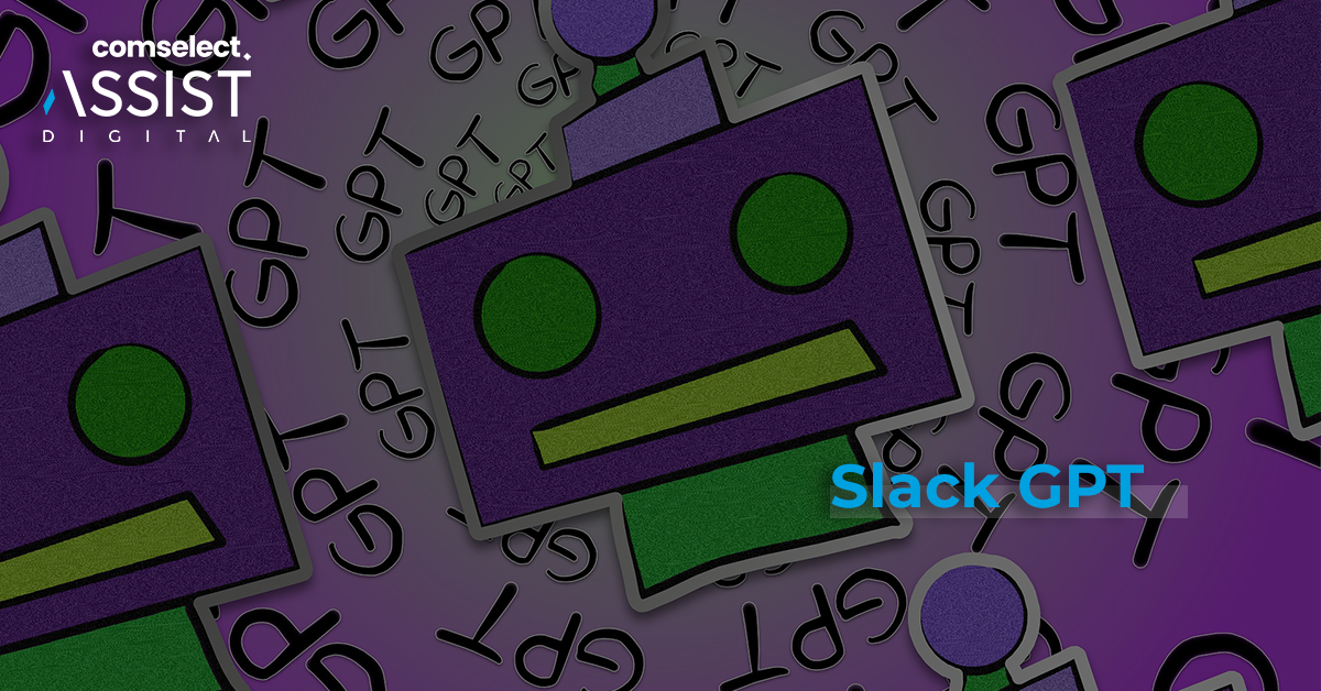 Slack GPT - Definition & Wissenswertes | comselect GmbH
