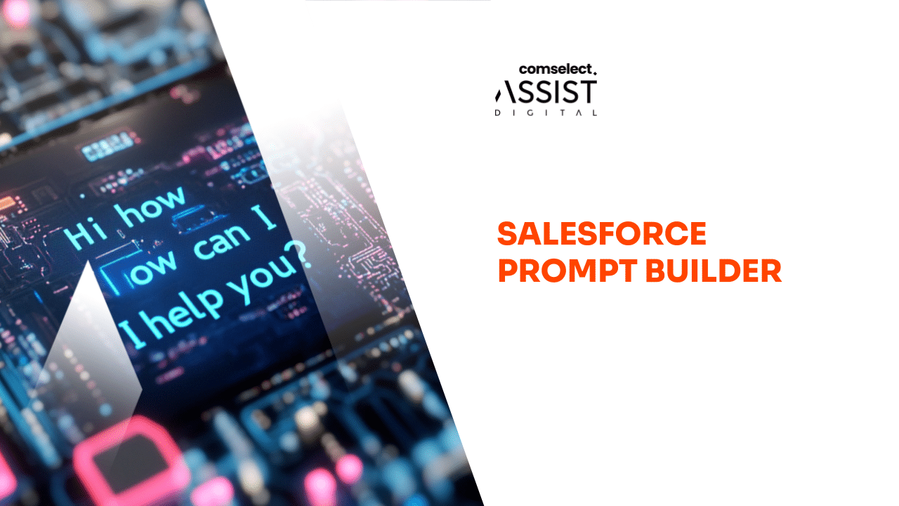 Salesforce Prompt Builder | comselect GmbH